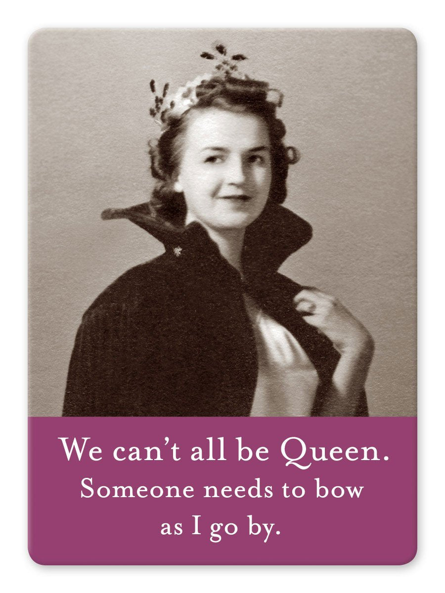 Be Queen Magnet | Shannon Martin Design